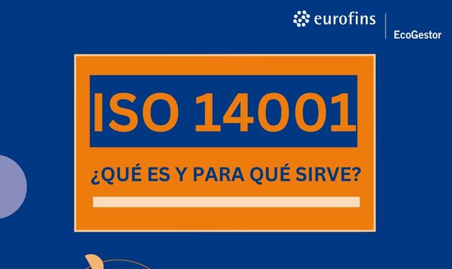 ¿Qué es la norma ISO 14001 y para qué sirve?